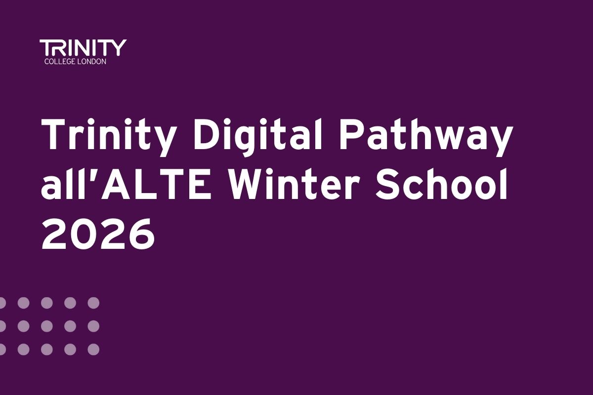 Trinity Digital Pathway all’ALTE Winter School 2026