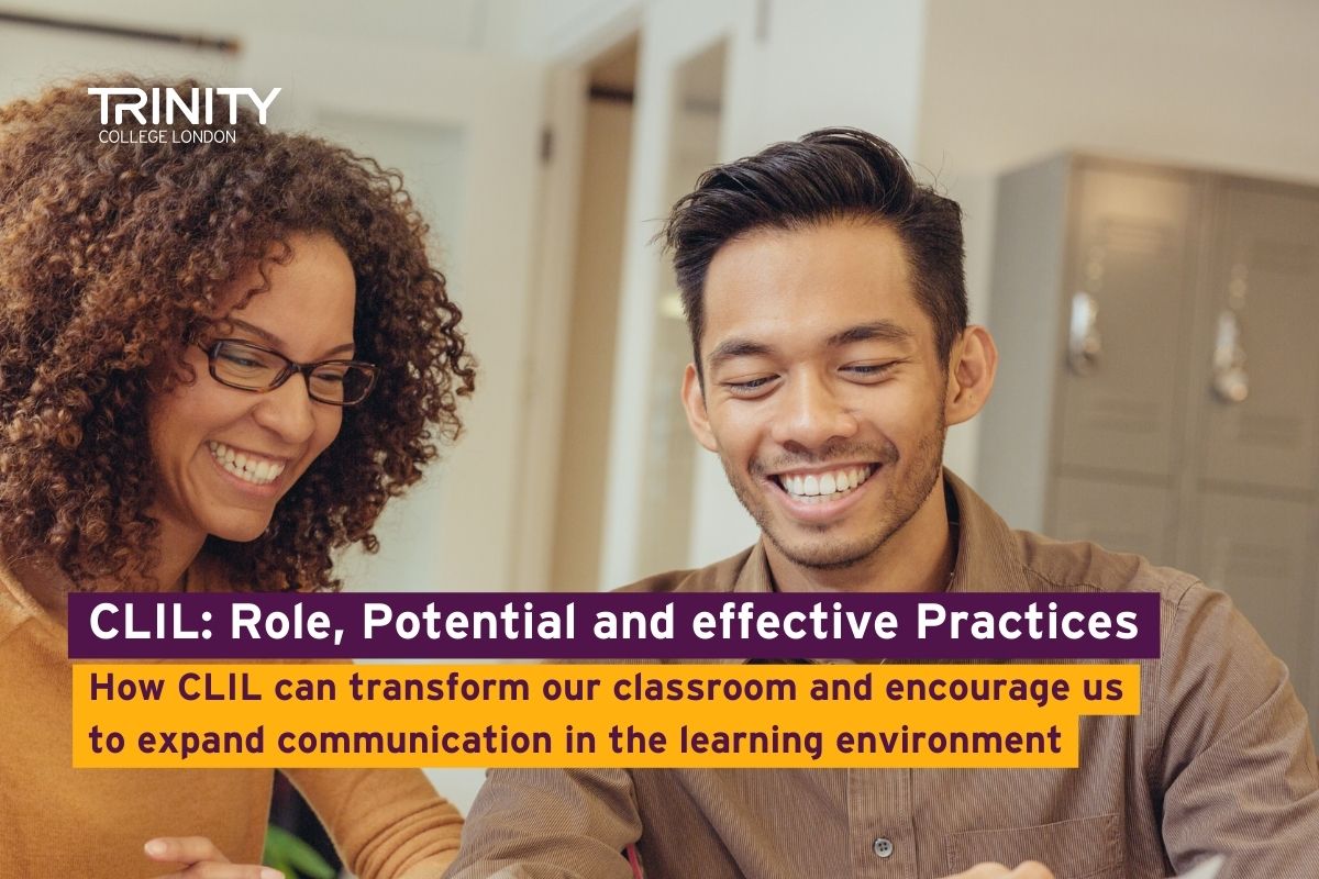 CLIL: Role, Potential and effective Practices